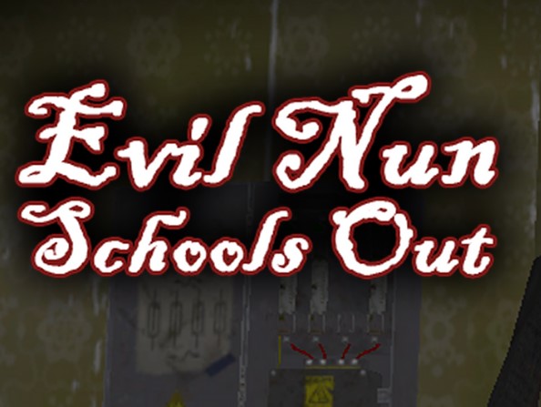Evil Nun Schools Out Game Play Online Free